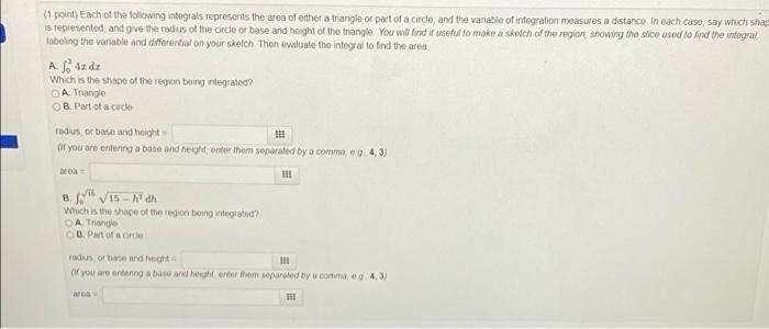 Solved (1 point) Each of the following integrals represents | Chegg.com