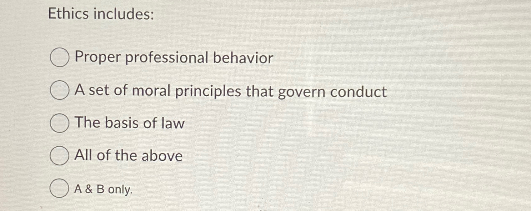 Solved Ethics includes:Proper professional behaviorA set of | Chegg.com