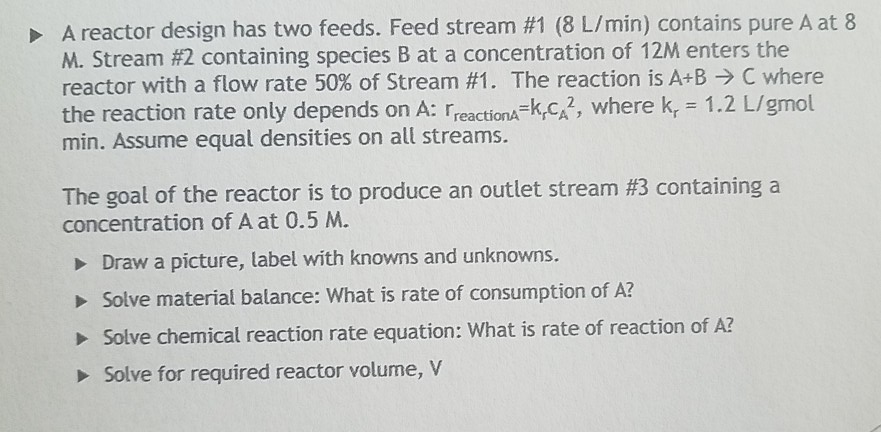 Solved A reactor design has two feeds. Feed stream #1 (8 | Chegg.com