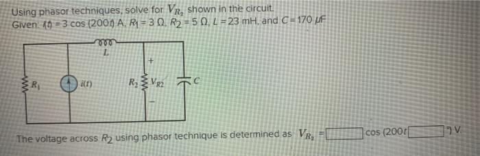 Solved Using phasor techniques, solve for VR2 shown in the | Chegg.com