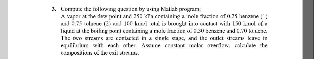 Solved 3 Compute The Following Question By Using Matlab 