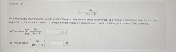 Solved (2 points) Let 8n 10n + 11 For the following answer | Chegg.com