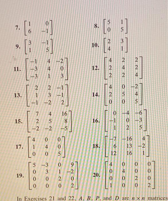 Solved Diagonalize the matrices in Exercises 7-20, if | Chegg.com