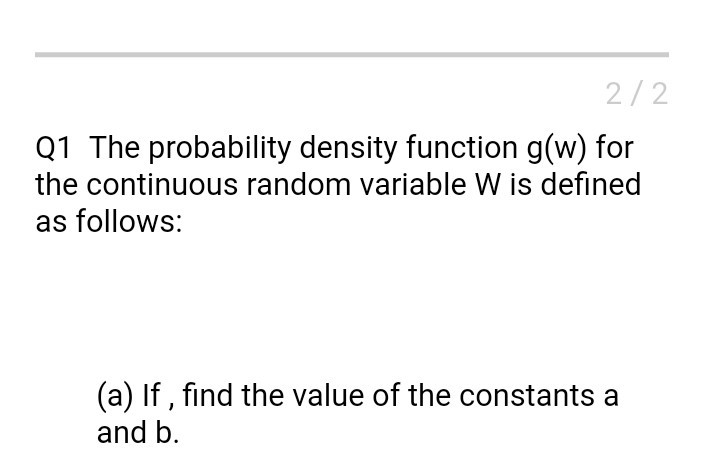 Solved 2/2 Q1 The probability density function g(w) for the | Chegg.com
