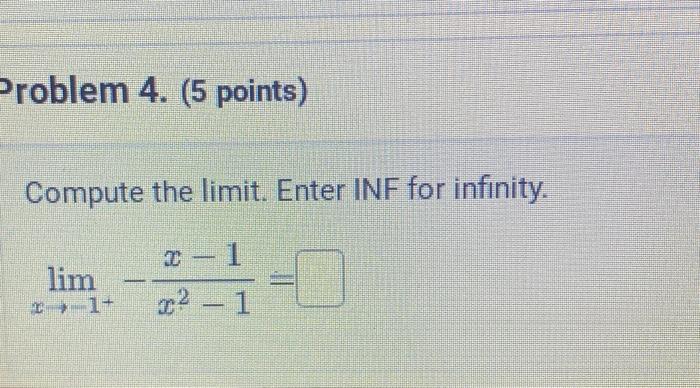Solved Compute the limit. Enter INF for infinity. | Chegg.com