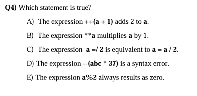 Solved Q4) ﻿Which statement is true? IN C PROGRAMMINGA) ﻿The | Chegg.com