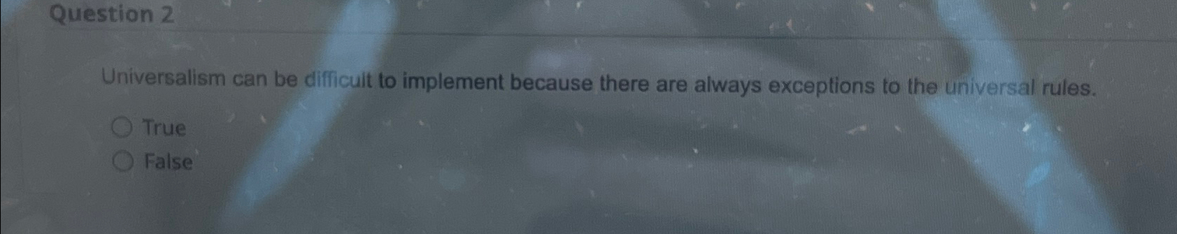 Solved Question 2Universalism can be difficult to implement | Chegg.com