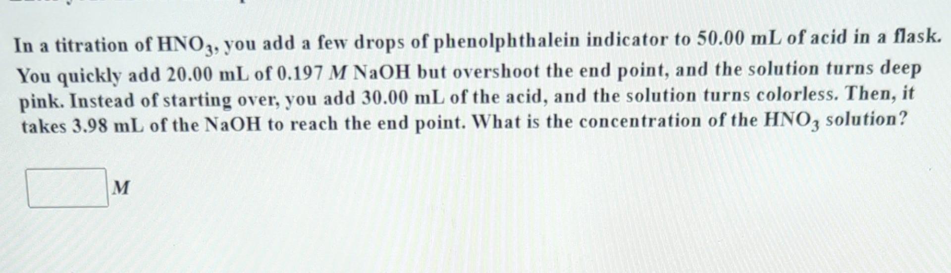 Solved In a titration of HNO3, you add a few drops of | Chegg.com