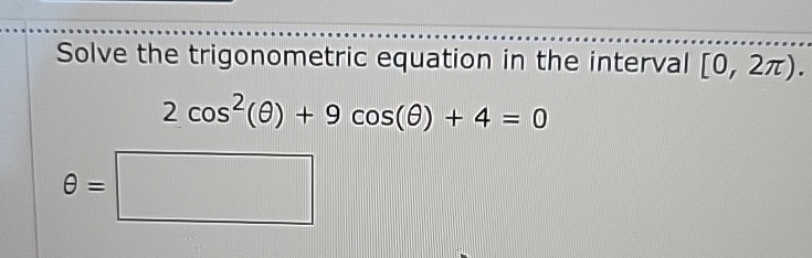 Solved Solve the trigonometric equation in the interval | Chegg.com