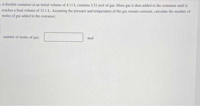[Solved]: A flexible container at an initial volume of ( 4