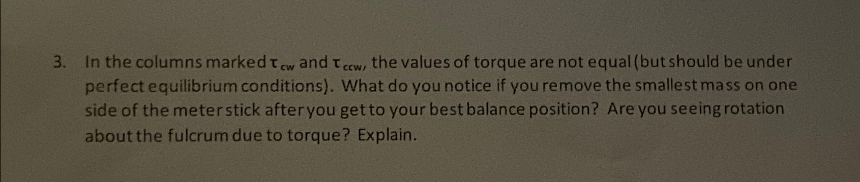 Solved In the columns marked τcw ﻿and τccw, ﻿the values of | Chegg.com