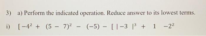 Solved 3) a) Perform the indicated operation. Reduce answer | Chegg.com
