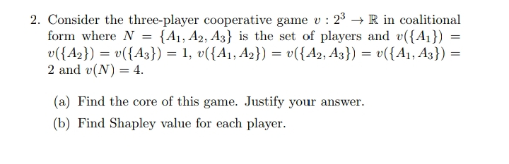 Solved Consider the three-player cooperative game v:23→R ﻿in | Chegg.com
