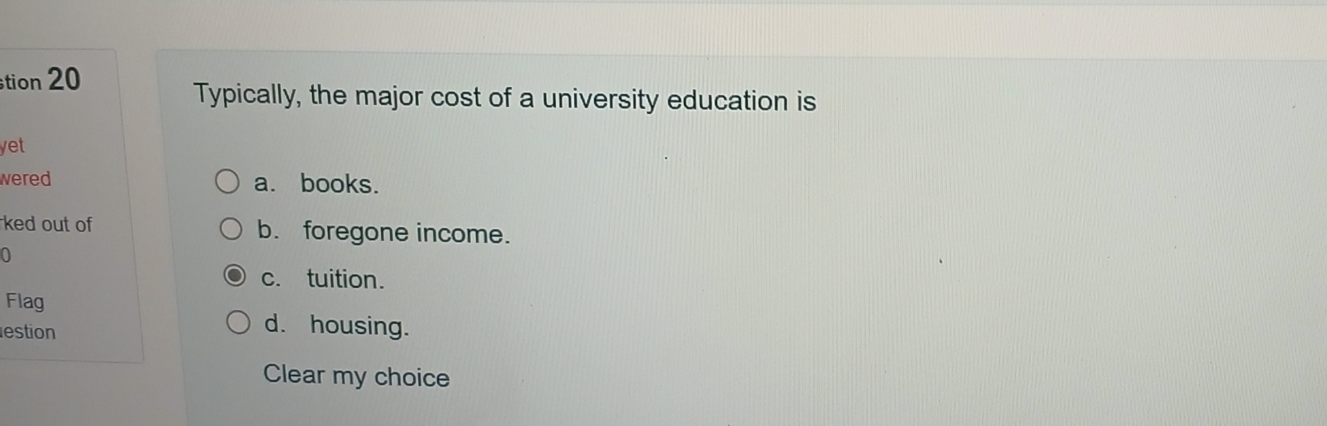 Solved Typically, the major cost of a university education | Chegg.com
