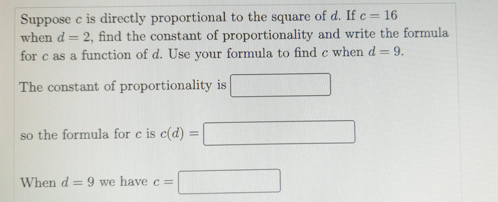 Solved Suppose c is directly proportional to the square of | Chegg.com