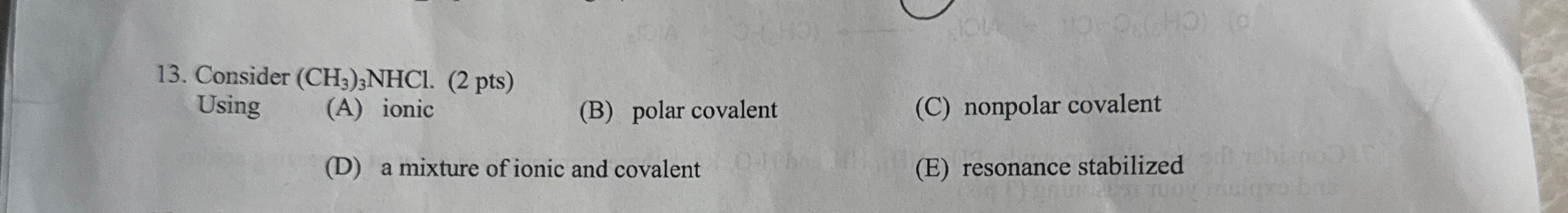 Solved Consider (CH3)3NHCl. (2 ﻿pts)Using(A) ﻿ionic(B) | Chegg.com