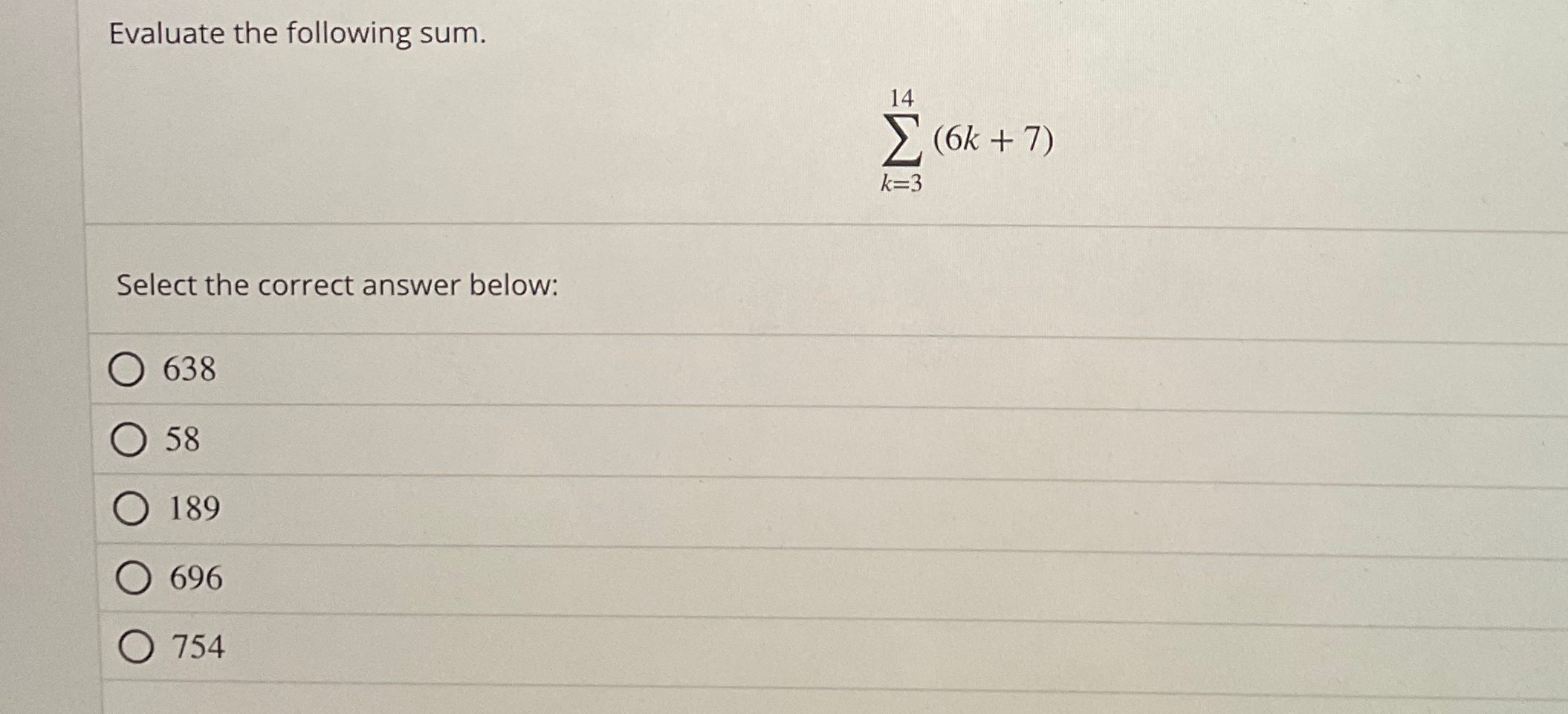 Solved Evaluate the following sum.∑k=314(6k+7)Select the | Chegg.com