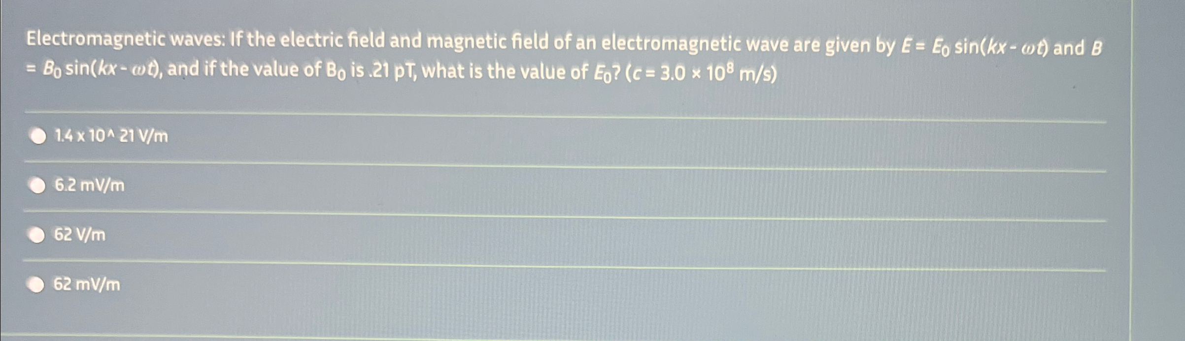 Solved Electromagnetic waves: If the electric field and | Chegg.com