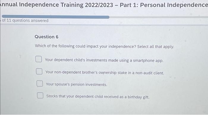 Solved Annual Independence Training 2022/2023 - Part 1: | Chegg.com