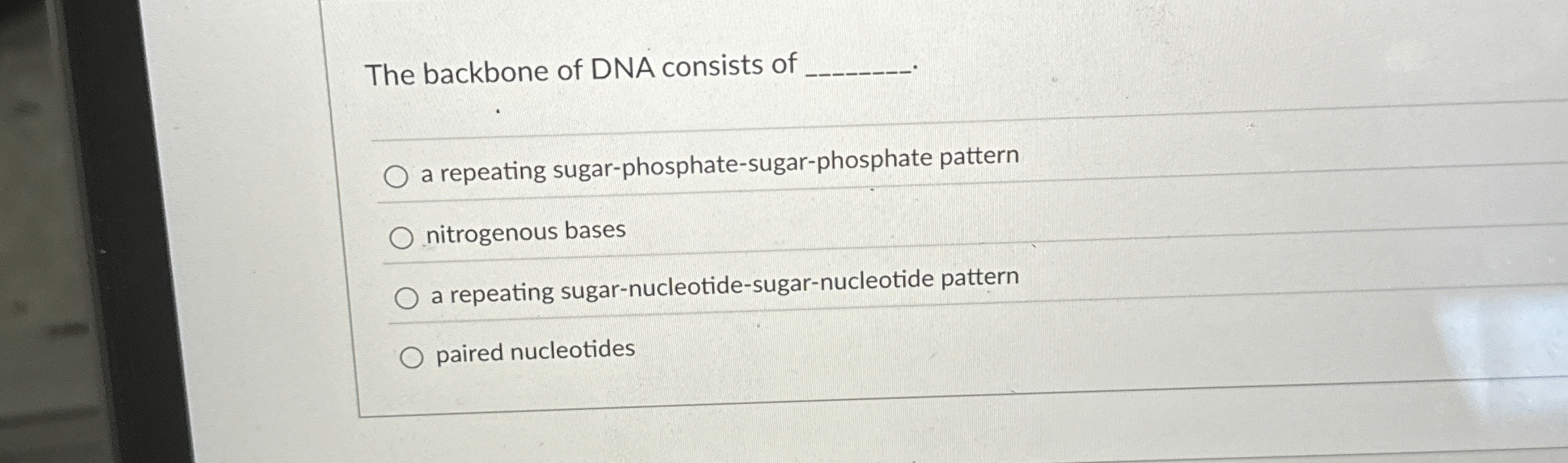 Solved The backbone of DNA consists of q,a repeating | Chegg.com