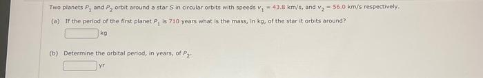 Solved Two planets P1 and P2 orbit around a star S in | Chegg.com