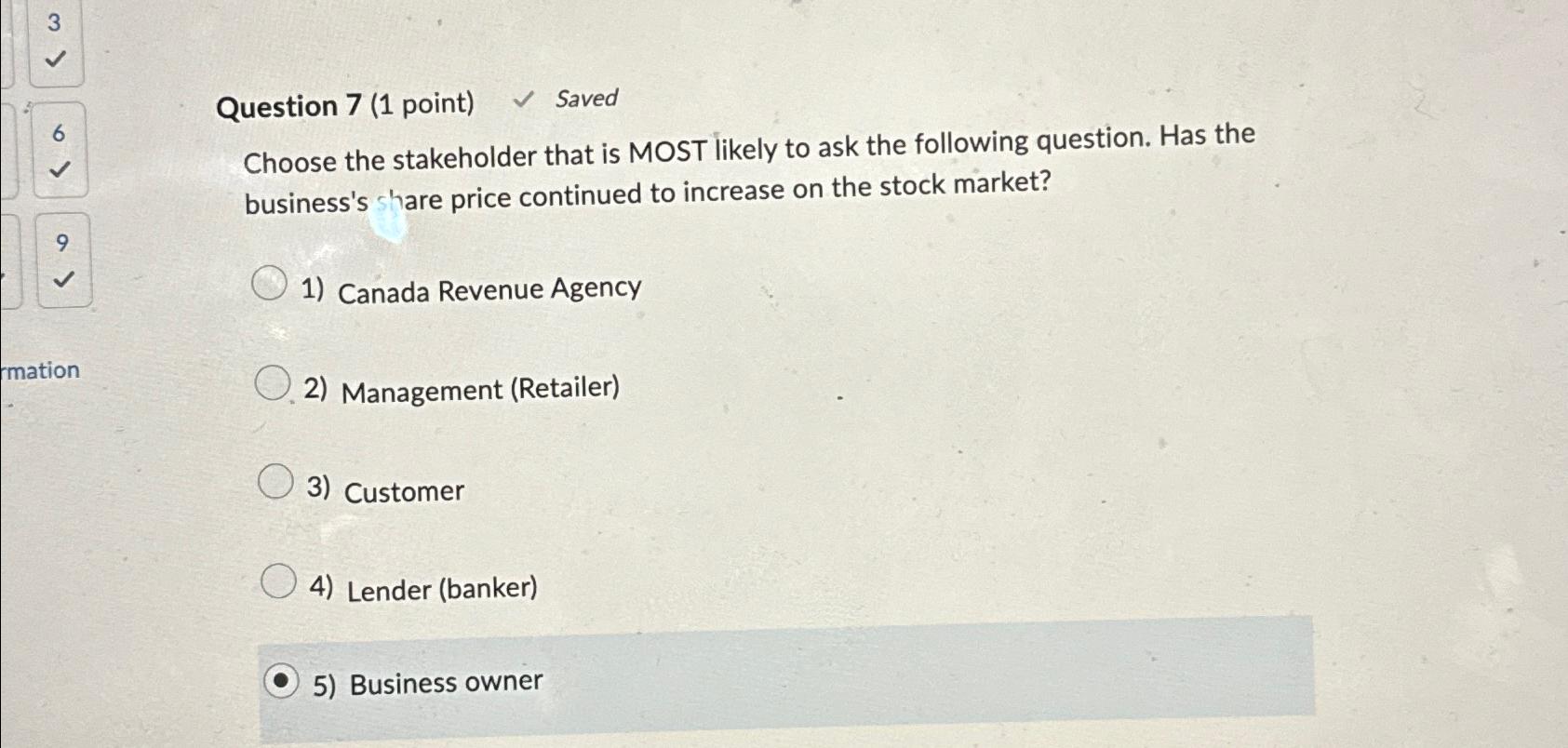 Solved Question 7 (1 ﻿point) ﻿SavedChoose the stakeholder | Chegg.com