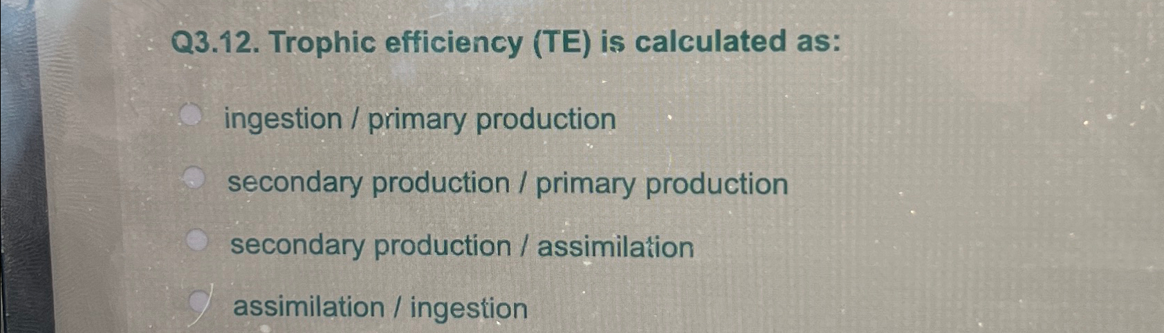 Solved Q3.12. ﻿Trophic efficiency (TE) ﻿is calculated | Chegg.com