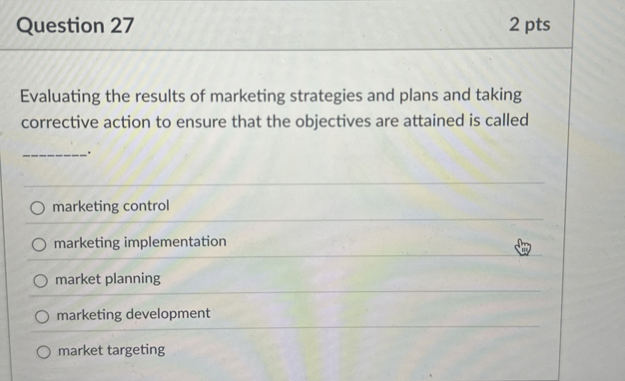 Solved Question 27Evaluating the results of marketing | Chegg.com