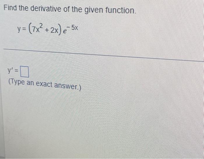 Solved Find the derivative of the given function. | Chegg.com