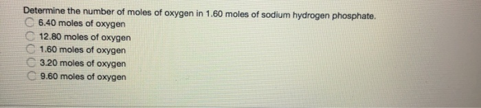 Solved Determine the number of moles of oxygen in 1.60 moles | Chegg.com