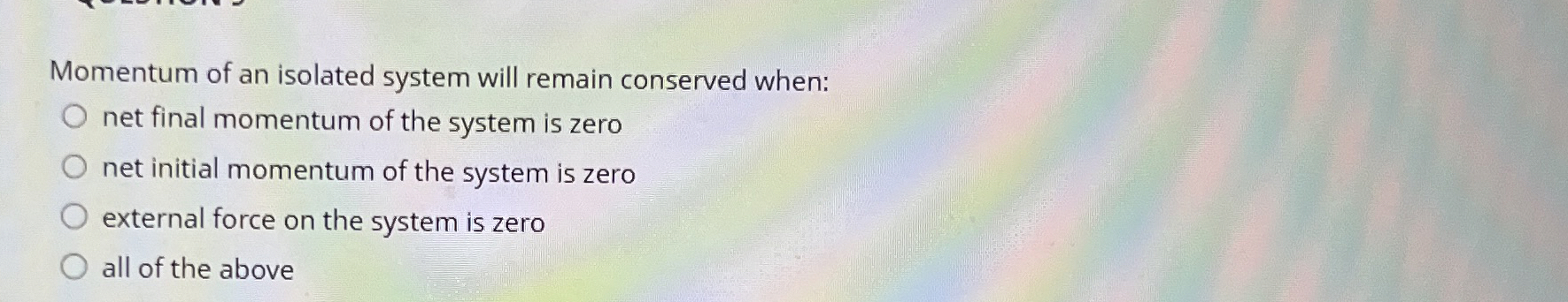 Solved Momentum of an isolated system will remain conserved | Chegg.com