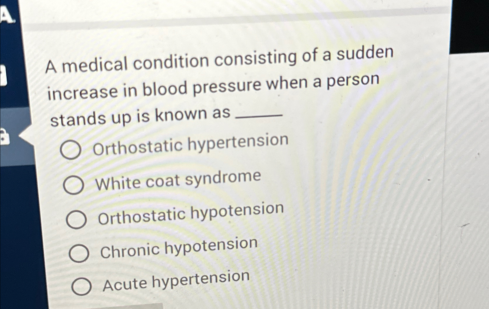 Solved A medical condition consisting of a sudden increase | Chegg.com