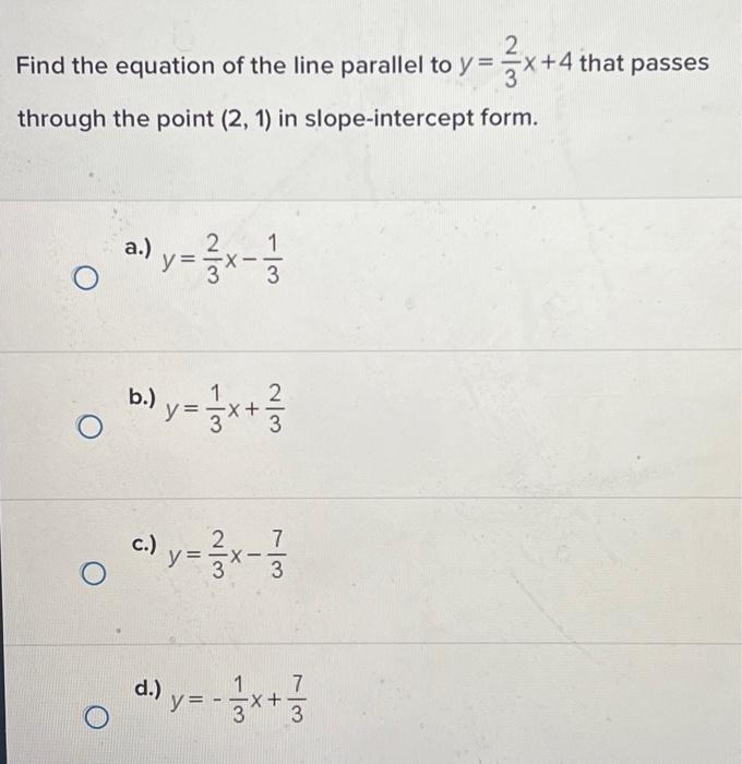 Solved Find the equation of the line parallel to y=32x+4 | Chegg.com