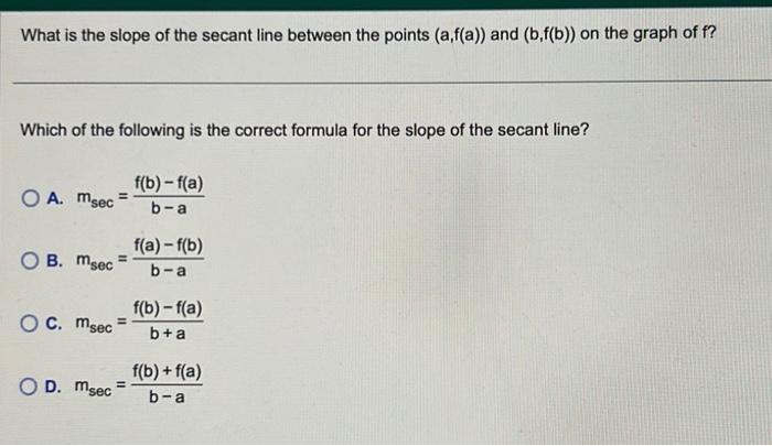 Solved What is the slope of the secant line between the | Chegg.com
