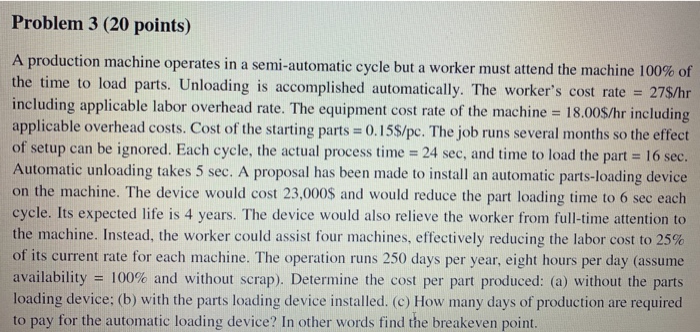 Solved Problem 3 (20 points) A production machine operates | Chegg.com