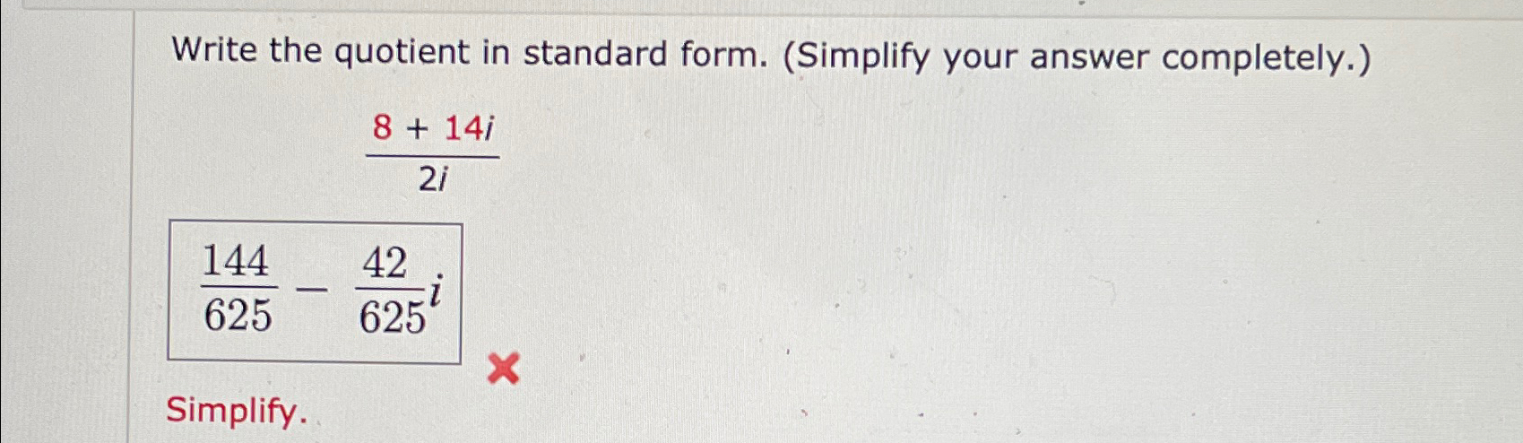 Solved Write the quotient in standard form. (Simplify your | Chegg.com