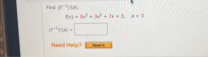 Solved Find (f−1)′(a)f(x)=5x3+3x2+7x+3,a=3(f−1)′(a)= | Chegg.com