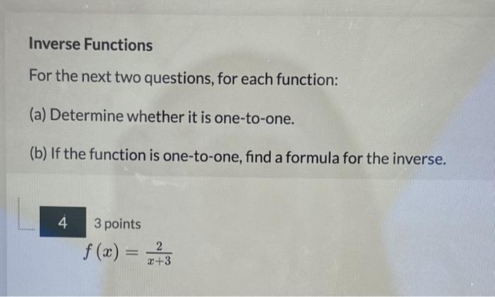 Solved Inverse Functions For the next two questions, for | Chegg.com