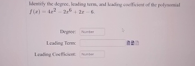 Solved Identify the degree, leading term, and leading | Chegg.com