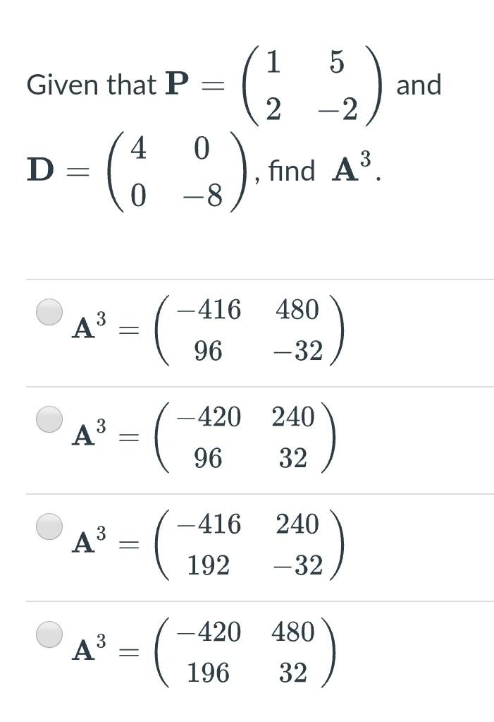 Solved Given that P=(125−2) D=(400−8), find A3. | Chegg.com