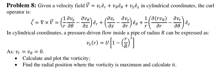 Solved Problem 8: Given a velocity field = vêr + voêe + | Chegg.com