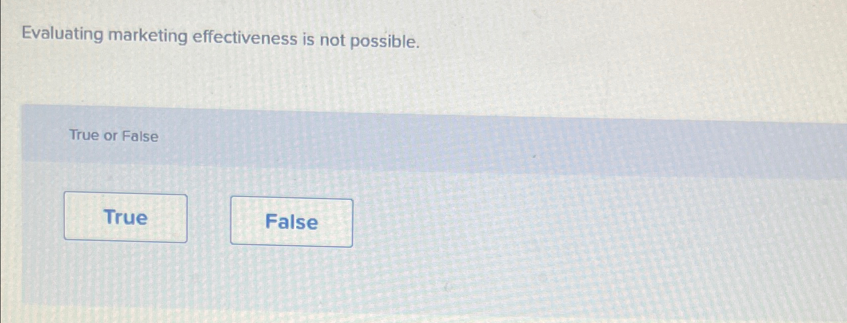 Solved Evaluating marketing effectiveness is not | Chegg.com
