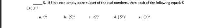Solved 5. If S is a non-empty open subset of the real | Chegg.com