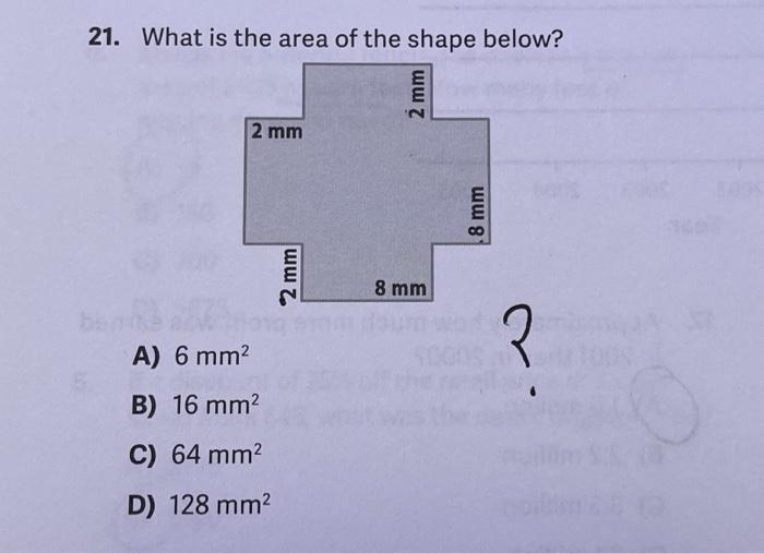 Solved 21. What is the area of the shape below? A) 6 mm2 B) | Chegg.com