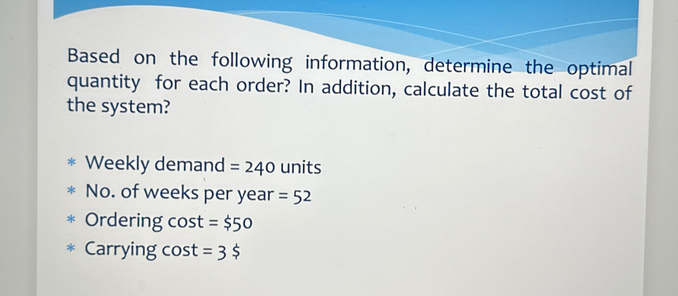 Solved Based on the following information, determine the | Chegg.com