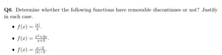 Solved Q6. Determine whether the following functions have | Chegg.com