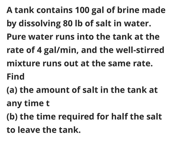 Solved A tank contains 100 gal of brine made by dissolving | Chegg.com
