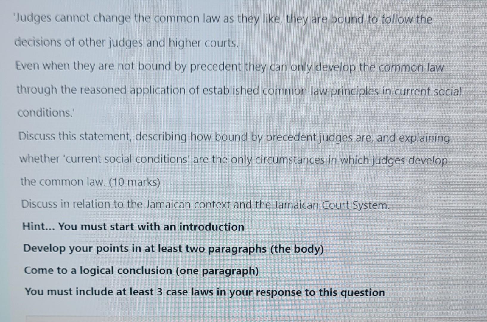 'Judges cannot change the common law as they like, | Chegg.com