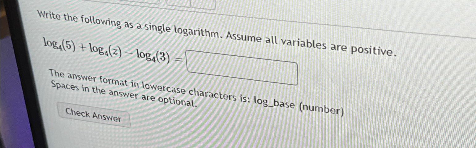 Solved Write the following as a single logarithm. Assume all | Chegg.com