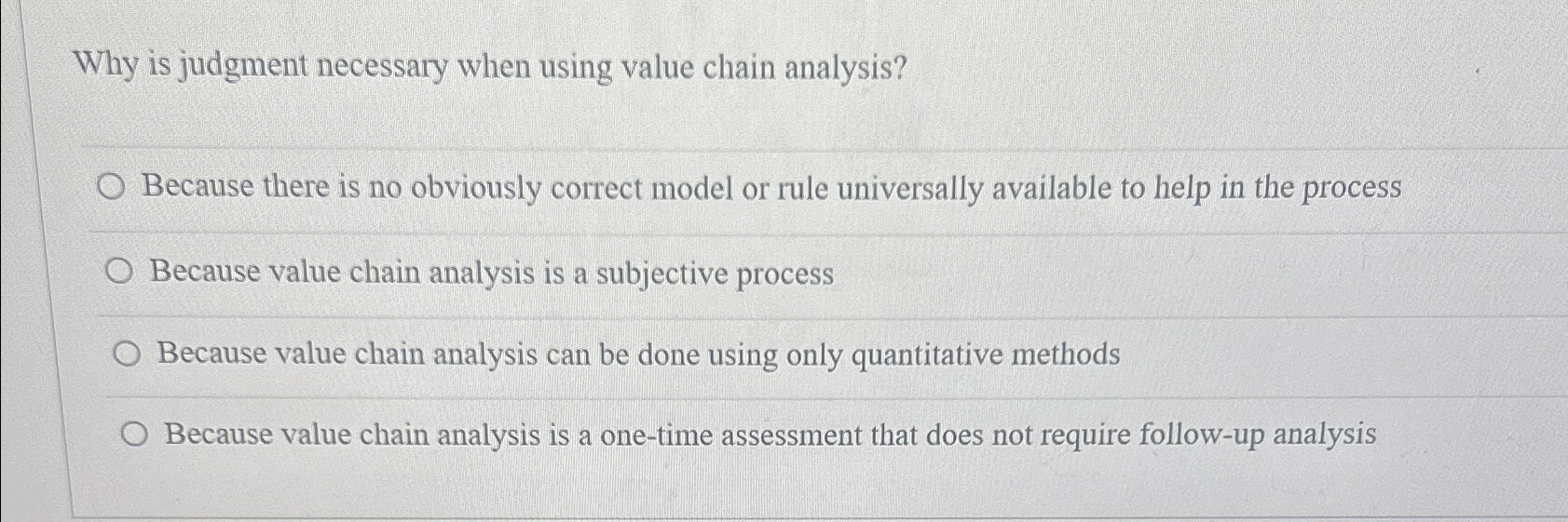 Solved Why is judgment necessary when using value chain | Chegg.com